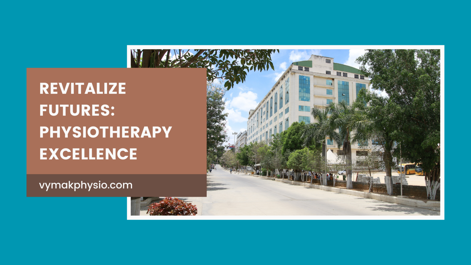 Physiotherapy Courses and Admission Process at VYMAK College of Physiotherapy